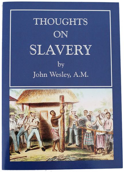 Thoughts on Slavery - The Museum of Methodism & John Wesley's House